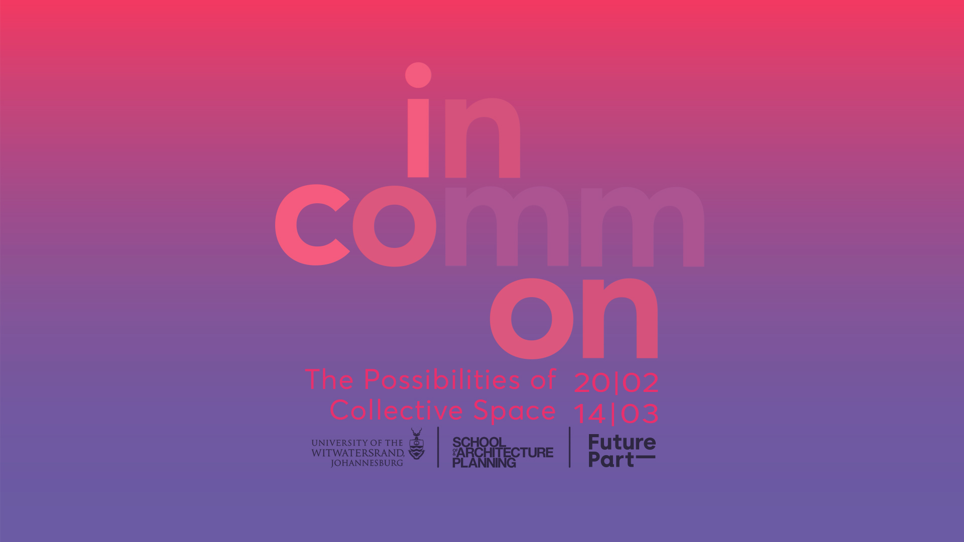 Event items - InCommon: The Possibilities of Collective Space - Wits ...