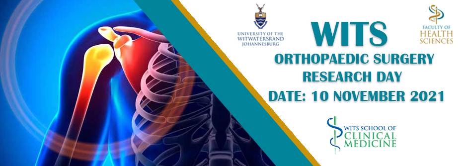 Wits Orthopaedic Surgery Research Day 2021 - Wits University